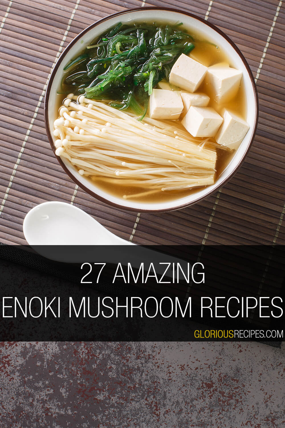 27 Amazing Enoki Mushroom Recipes To Try