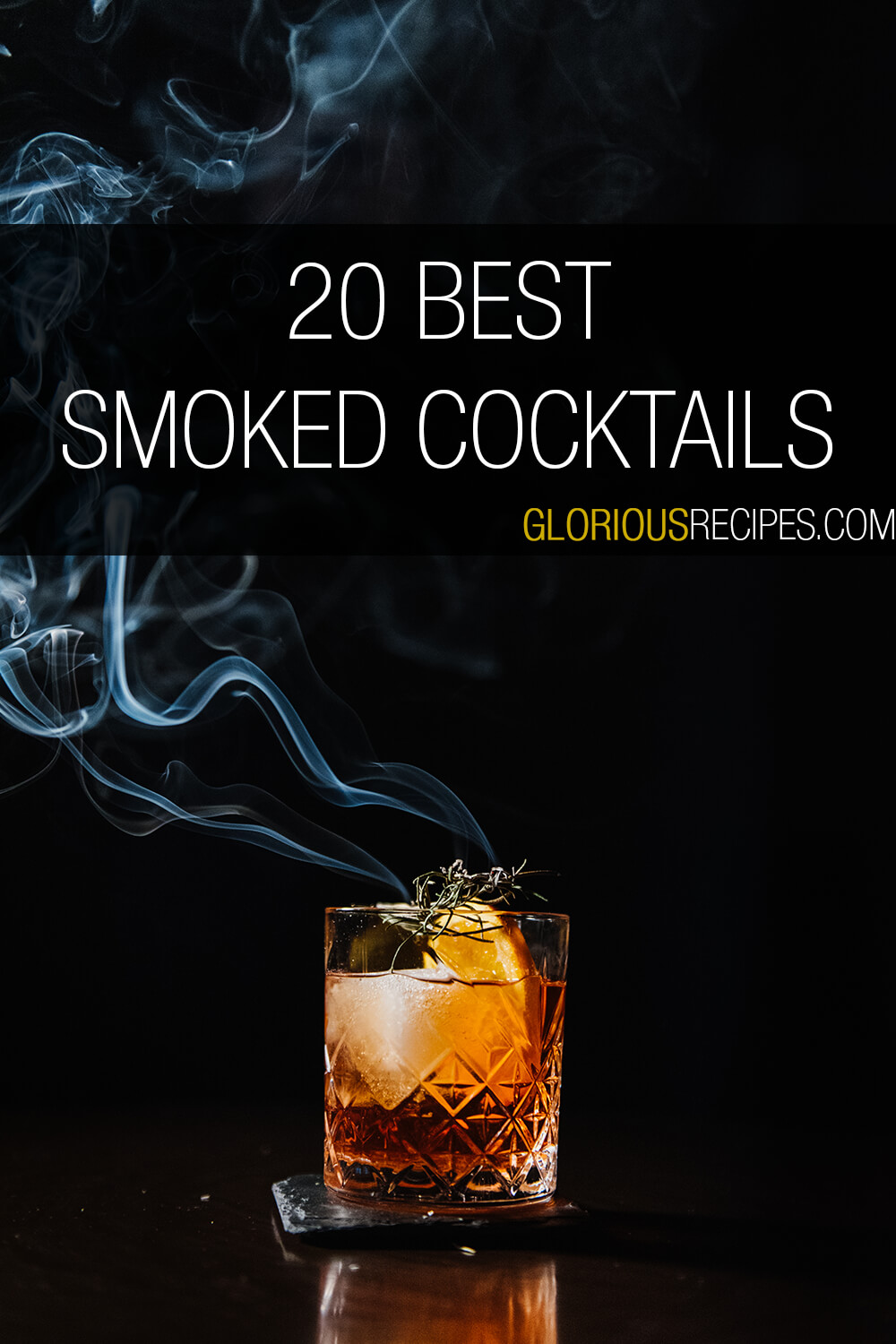 20 Best Smoked Cocktails You Need To Make