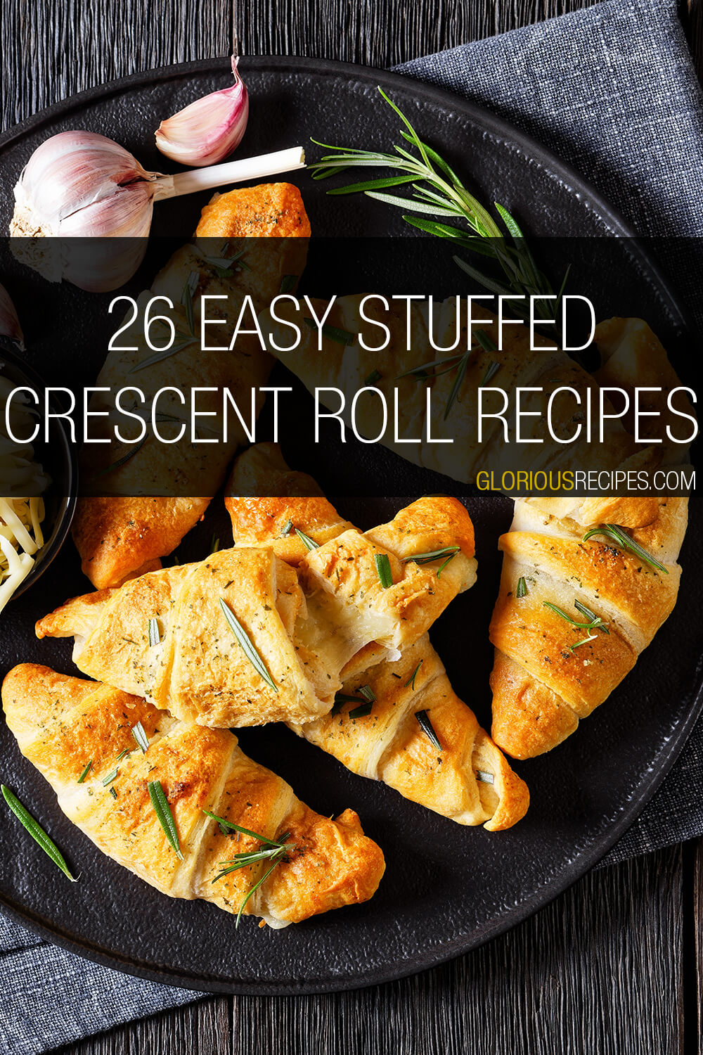 26 Easy Stuffed Crescent Roll Recipes To Try