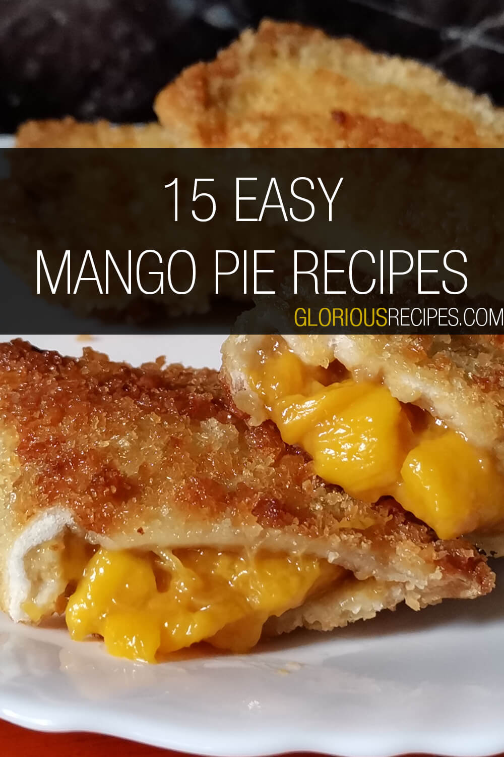 15 Easy Mango Pie Recipes You Must Try