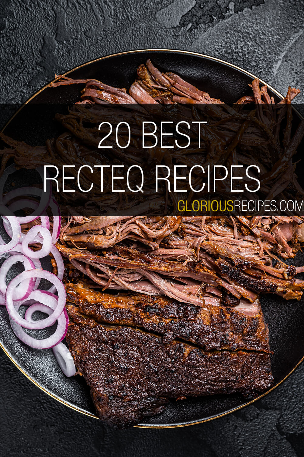 20 Best Recteq Recipes You Need To Try